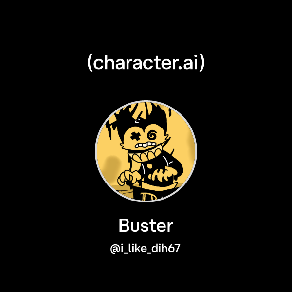 Chat with Buster | character.ai | Personalized AI for every moment of ...