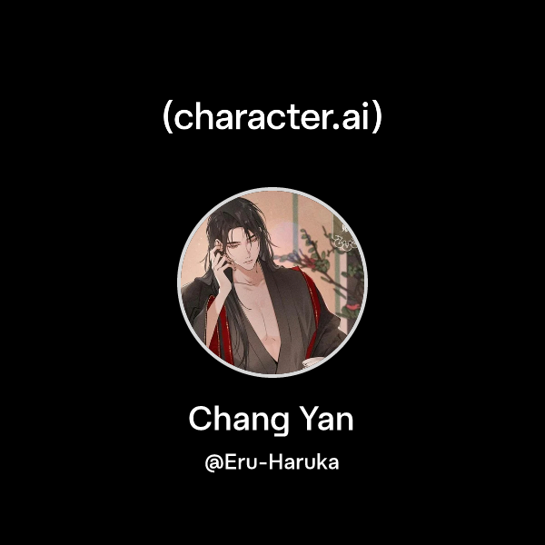 Chat with Chang Yan | character.ai | Personalized AI for every moment of your day