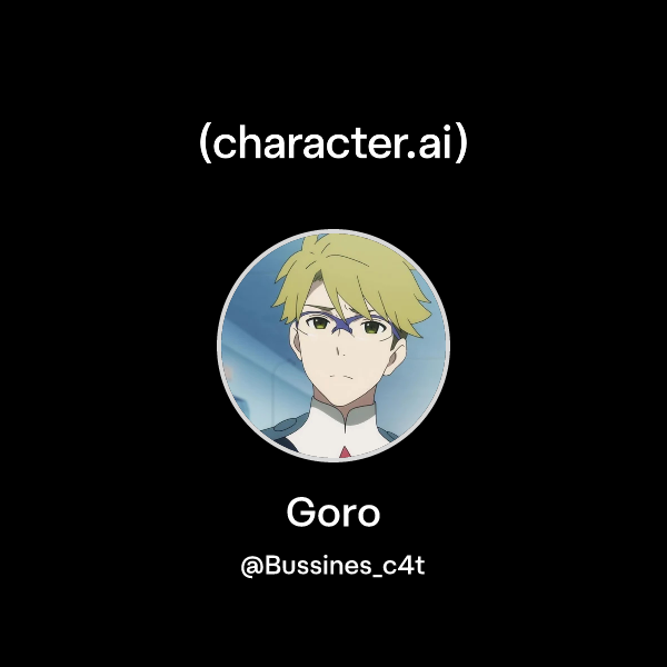 Chat with Goro | character.ai | Personalized AI for every moment of your day