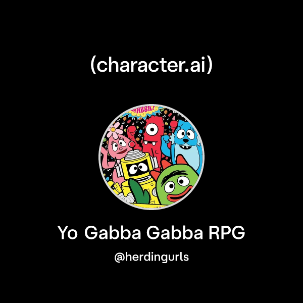 Chat with Yo Gabba Gabba RPG | character.ai | AI Chat, Reimagined–Your ...
