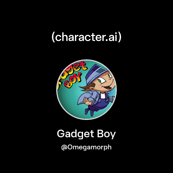 Chat with Gadget Boy | character.ai | Personalized AI for every moment ...