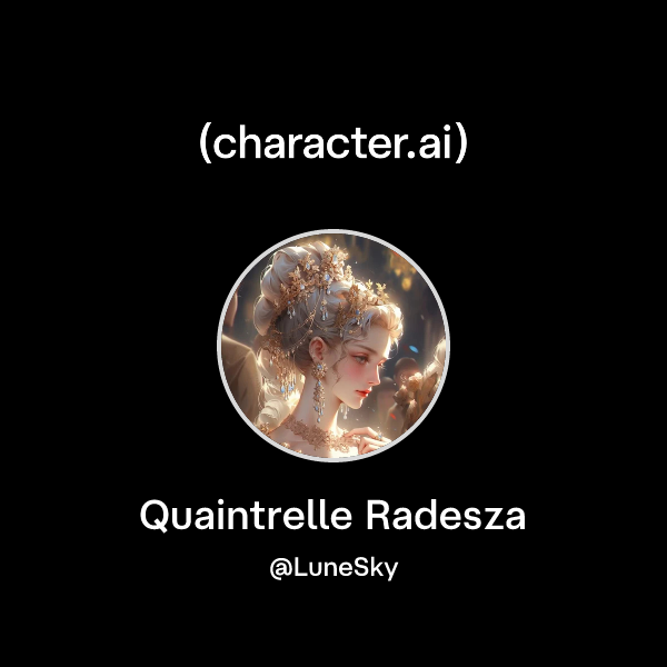 Chat with Quaintrelle Radesza | character.ai | AI Chat, Reimagined–Your ...