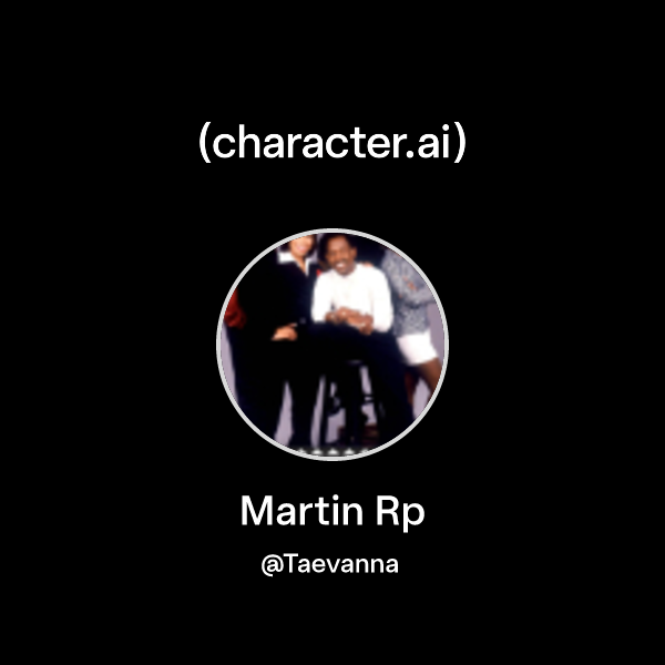 Chat with Martin Rp | character.ai | Personalized AI for every moment ...