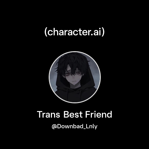 Chat with Trans Best Friend | character.ai | AI Chat, Reimagined–Your ...