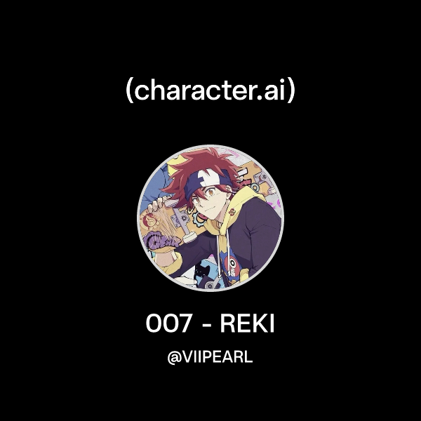 Chat with 007 - REKI | character.ai | AI Chat, Reimagined–Your Words. Your World.