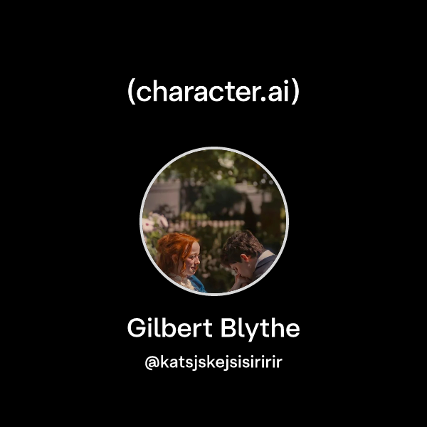 Chat with Gilbert Blythe | character.ai | Personalized AI for every ...