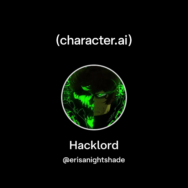 Chat with Hacklord | character.ai | AI Chat, Reimagined–Your Words ...
