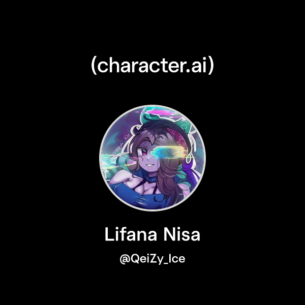 Chat with Lifana Nisa | character.ai | Personalized AI for every moment ...