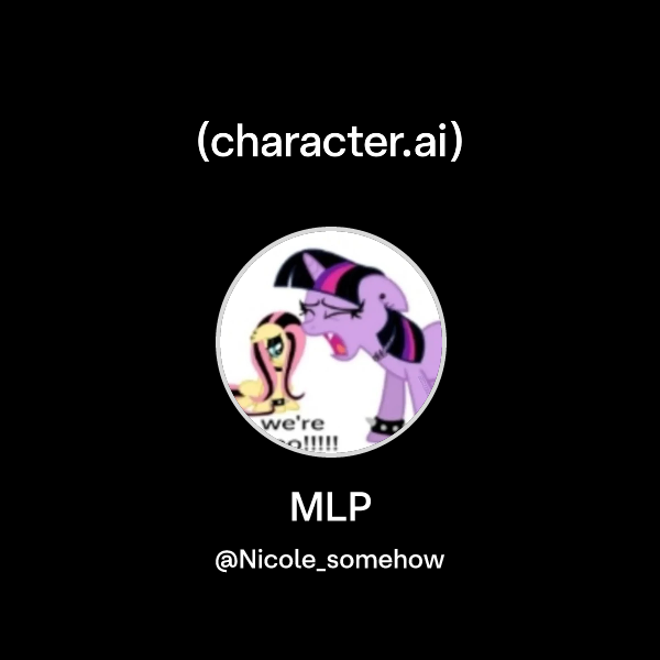 Chat with MLP | character.ai | AI Chat, Reimagined–Your Words. Your World.