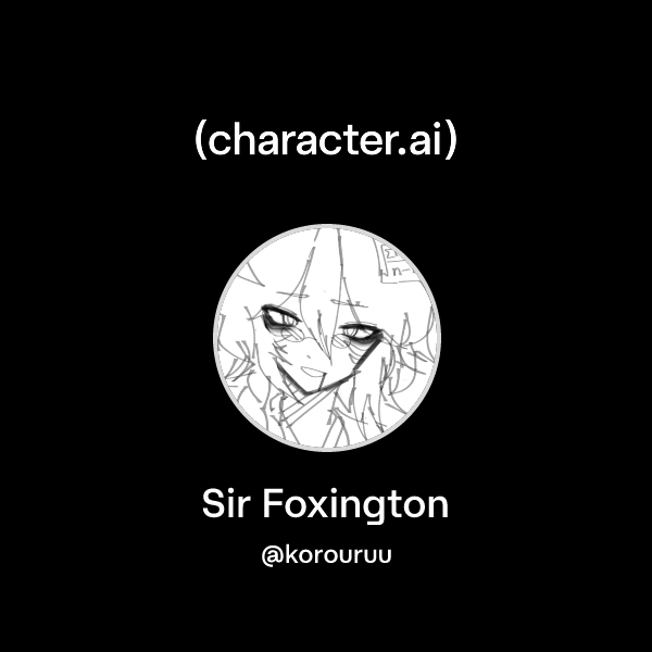Chat with Sir Foxington | character.ai | AI Chat, Reimagined–Your Words ...