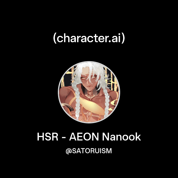 Chat with HSR - AEON Nanook | character.ai | AI Chat, Reimagined–Your Words. Your World.