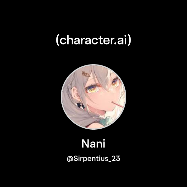 Chat with Nani | character.ai | Personalized AI for every moment of ...