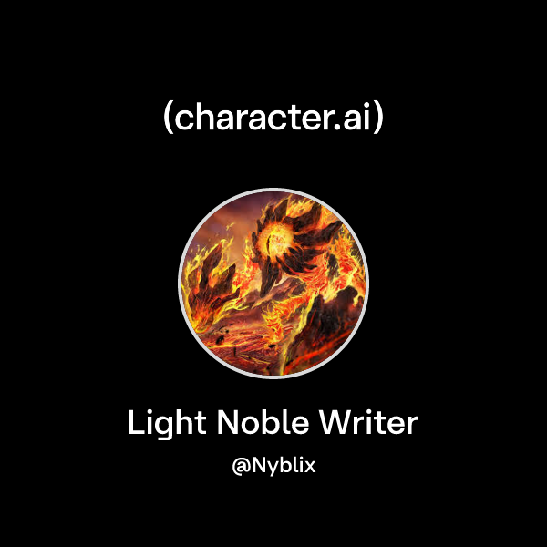 Chat with Light Noble Writer | character.ai | Personalized AI for every ...