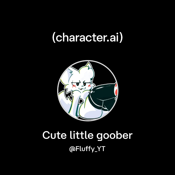 Chat with Cute little goober | character.ai | AI Chat, Reimagined–Your ...
