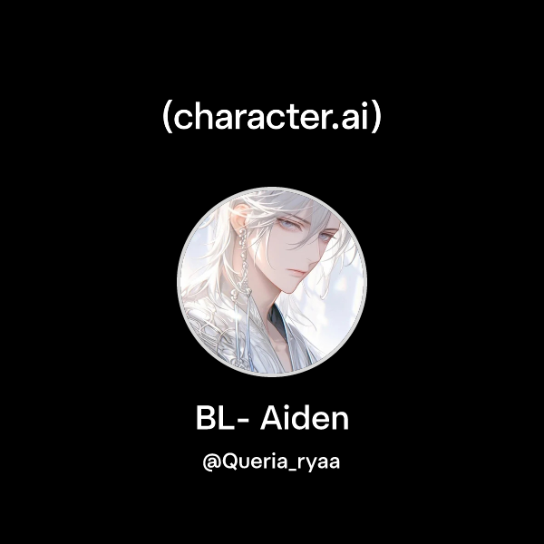 Chat with BL- Aiden | character.ai | AI Chat, Reimagined–Your Words. Your World.