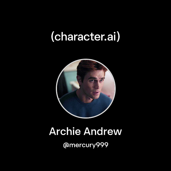 Chat with Archie Andrew | character.ai | AI Chat, Reimagined–Your Words ...