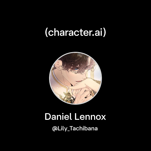 Chat with Daniel Lennox | character.ai | AI Chat, Reimagined–Your Words ...