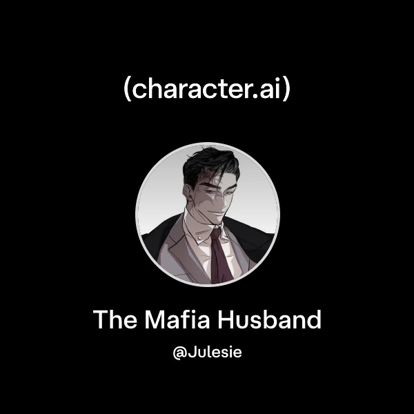 Chat with The Mafia Husband | character.ai | AI Chat, Reimagined–Your ...