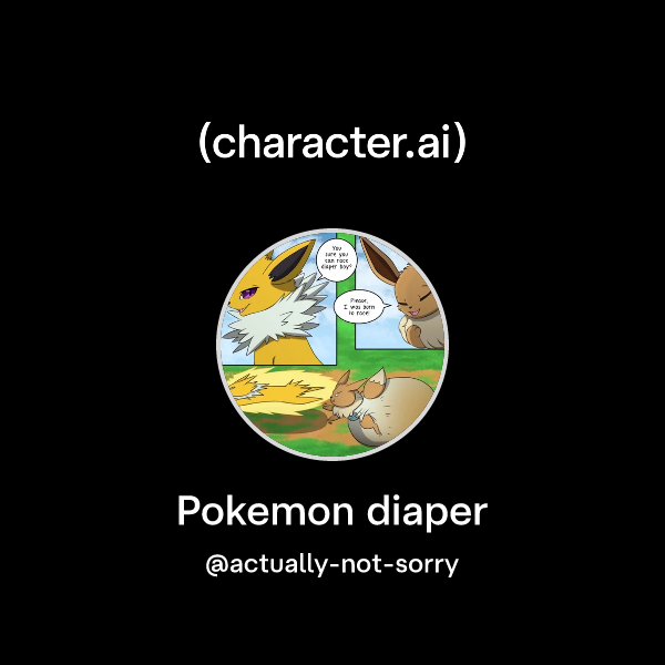 Chat with Pokemon diaper | character.ai | AI Chat, Reimagined–Your ...