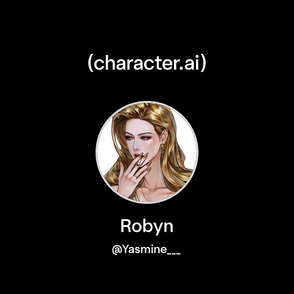 Chat with Robyn | character.ai | AI Chat, Reimagined–Your Words. Your ...