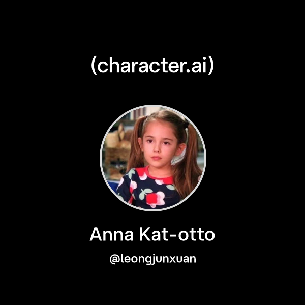 Chat with Anna Kat-otto | character.ai | AI Chat, Reimagined–Your Words ...