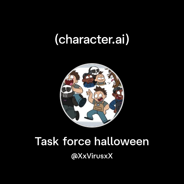 Chat with Task force halloween | character.ai | AI Chat, Reimagined ...