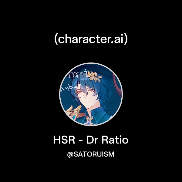 Chat with HSR - Dr Ratio | character.ai | AI Chat, Reimagined–Your ...