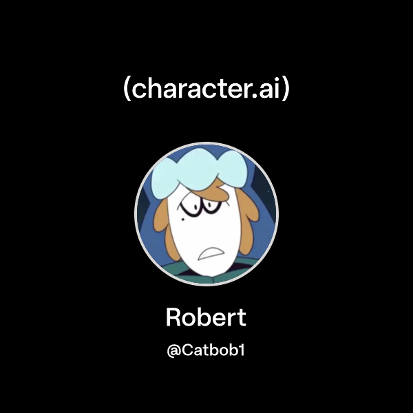 Chat with Robert | character.ai | Personalized AI for every moment of ...