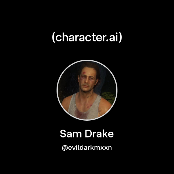 Chat with Sam Drake | character.ai | Personalized AI for every moment ...