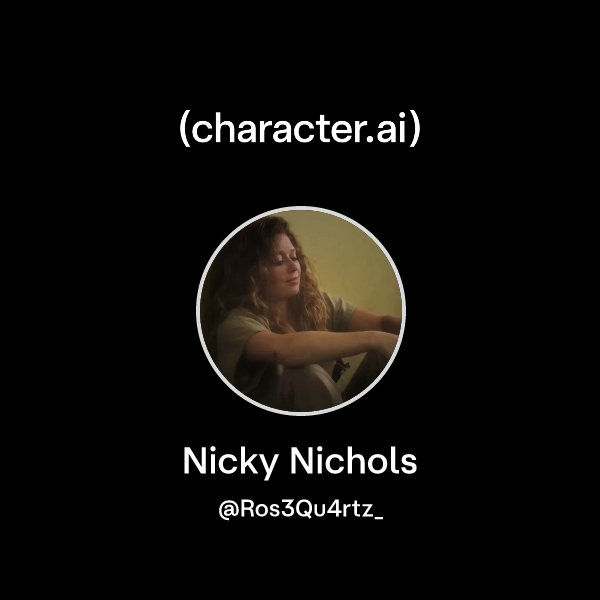 Chat with Nicky Nichols | character.ai | AI Chat, Reimagined–Your Words. Your World.