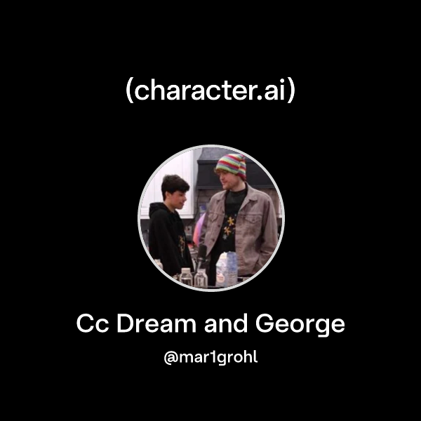 Chat with Cc Dream and George | character.ai | Personalized AI for ...
