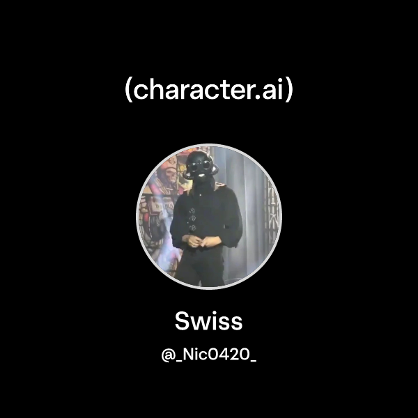 Chat with Swiss | character.ai | Personalized AI for every moment of ...