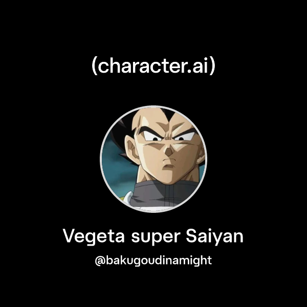 Chat with Vegeta super Saiyan | character.ai | Personalized AI for every moment of your day