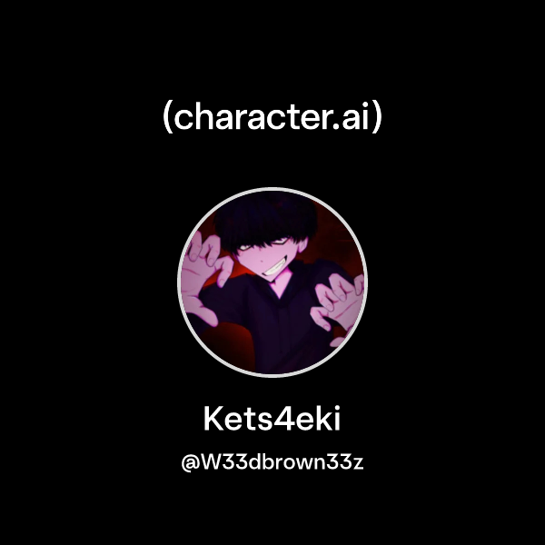 Chat with Kets4eki | character.ai | Personalized AI for every moment of ...