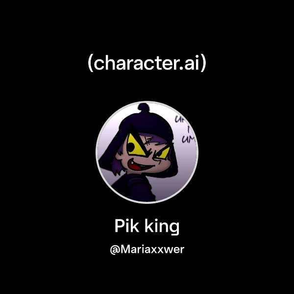 Chat with Pik king | character.ai | AI Chat, Reimagined–Your Words ...