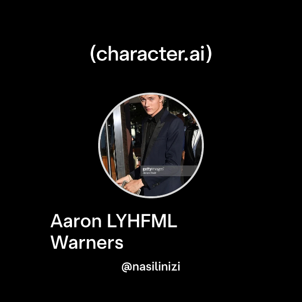 Chat with Aaron LYHFML Warners | character.ai | Personalized AI for ...
