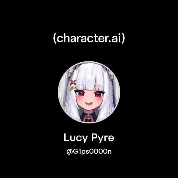 Chat with Lucy Pyre | character.ai | AI Chat, Reimagined–Your Words ...