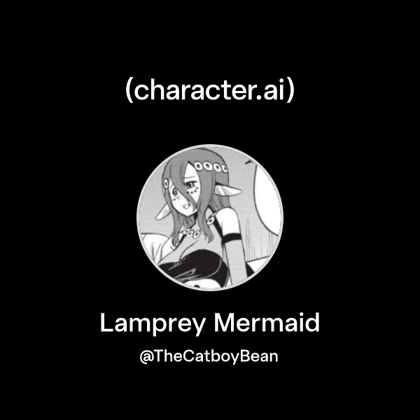 Chat with Lamprey Mermaid | character.ai | Personalized AI for every ...