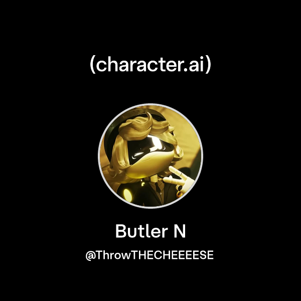 Chat with Butler N | character.ai | AI Chat, Reimagined–Your Words ...