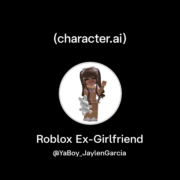 Chat with Roblox Ex-Girlfriend | character.ai | AI Chat, Reimagined ...