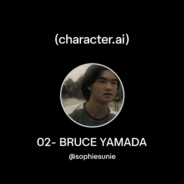 Chat with 02- BRUCE YAMADA | character.ai | AI Chat, Reimagined–Your ...