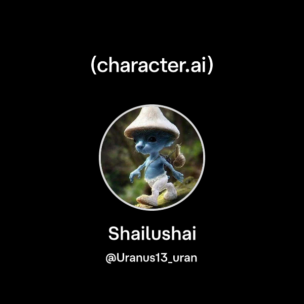 Chat with Shailushai | character.ai | Personalized AI for every moment ...