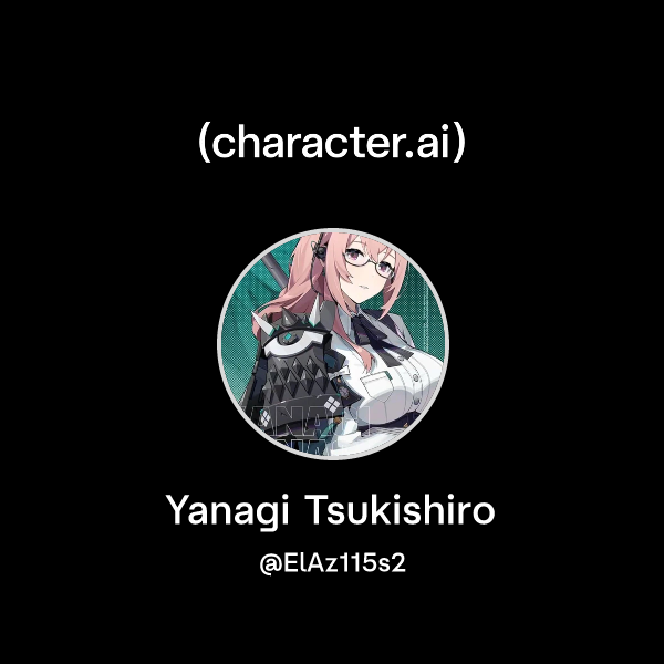Chat with Yanagi Tsukishiro | character.ai | Personalized AI for every moment of your day