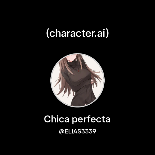Chat with Chica perfecta | character.ai | Personalized AI for every ...