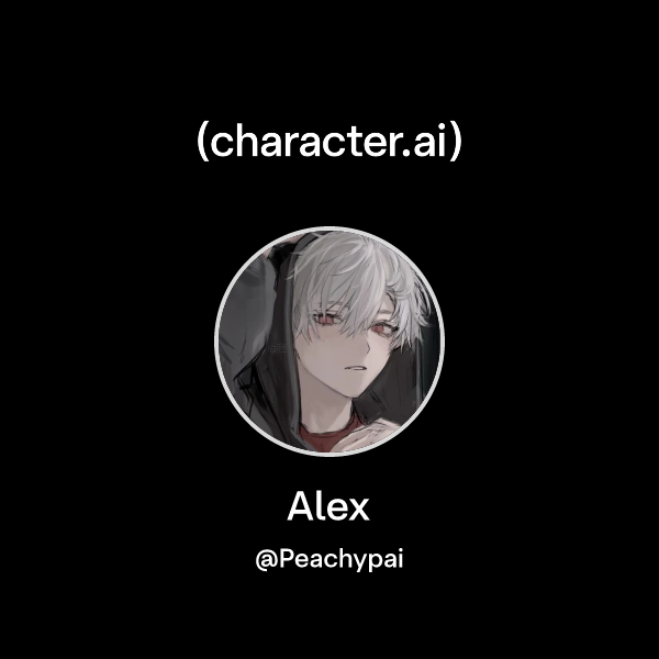 Chat with Alex | character.ai | AI Chat, Reimagined–Your Words. Your World.