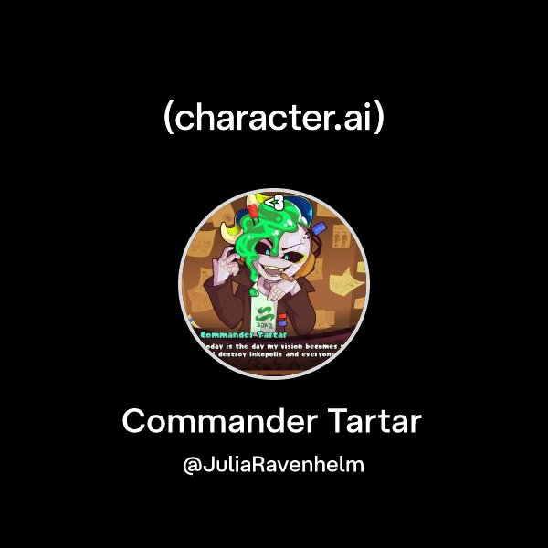 Chat with Commander Tartar | character.ai | AI Chat, Reimagined–Your ...