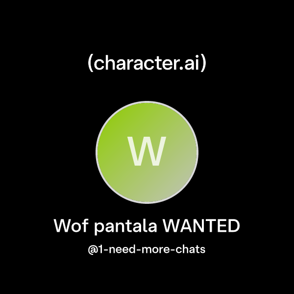Chat with Wof pantala WANTED | character.ai | AI Chat, Reimagined–Your ...