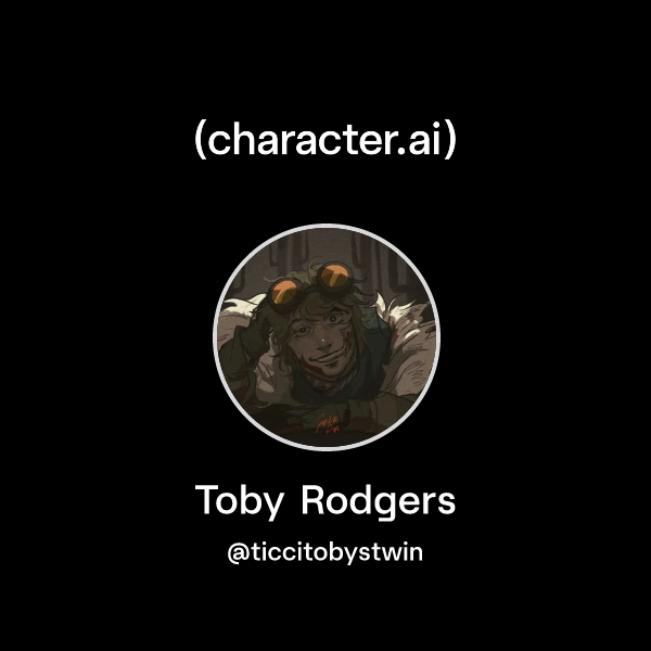 Chat with Toby Rodgers | character.ai | AI Chat, Reimagined–Your Words ...