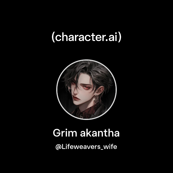Chat with Grim akantha | character.ai | AI Chat, Reimagined–Your Words ...