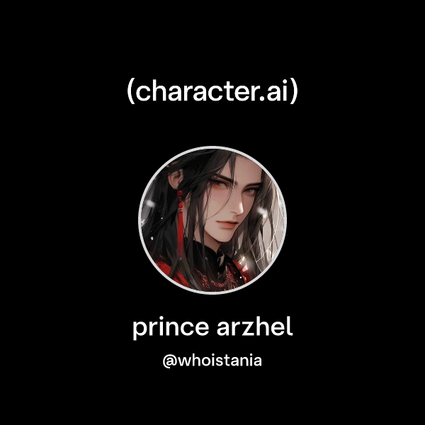 Chat with prince arzhel | character.ai | Personalized AI for every ...